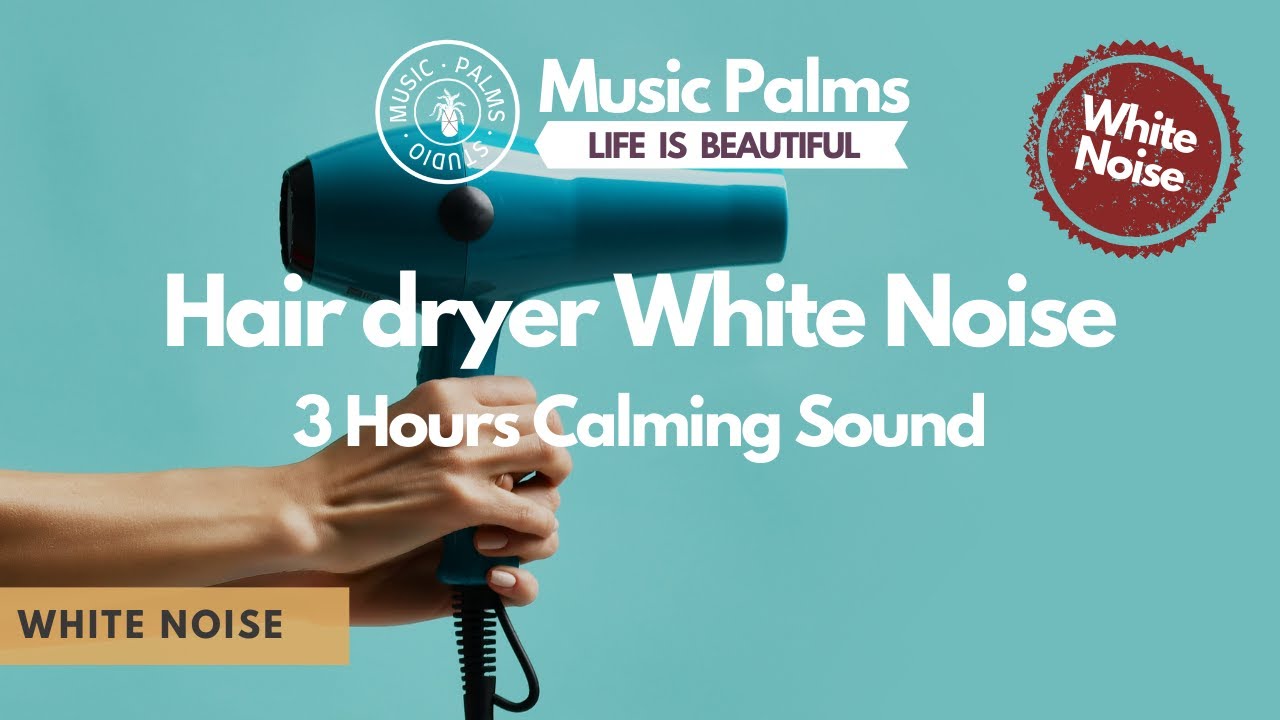 Hair dryer White Noise • 3 Hours Hair dryer Sound Calm a Crying Baby ...