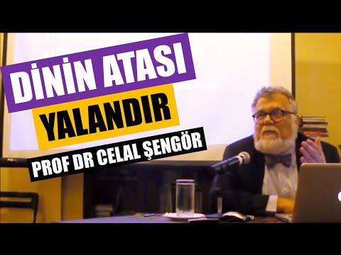 Dinin Atası Yalandır / Prof Dr Celal Şengör