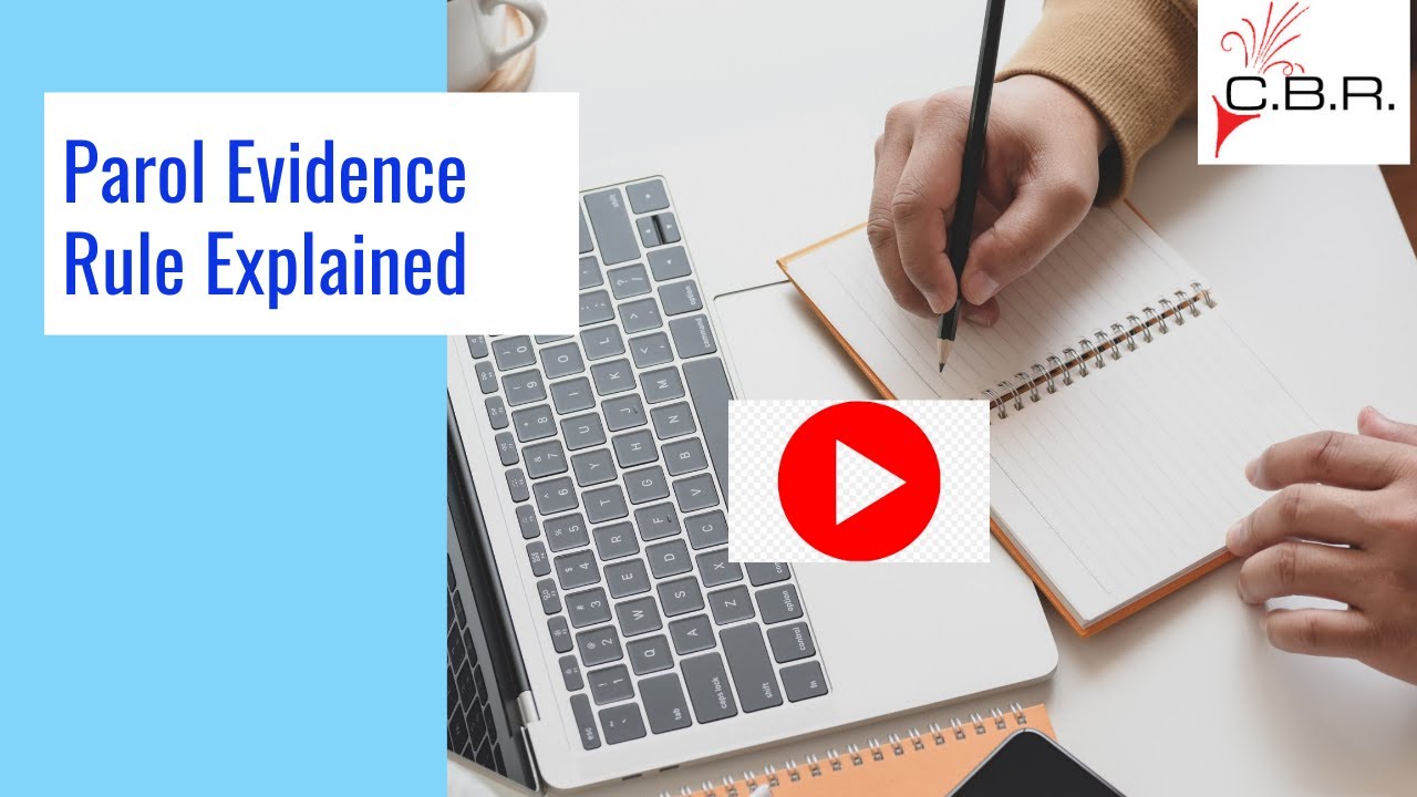 Episode 387: The Parol Evidence Rule Explained - YouTube