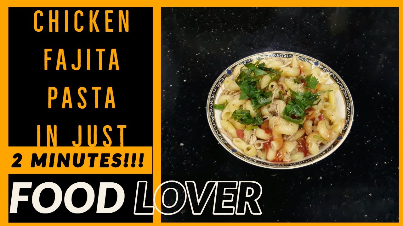 Chicken Fajita Pasta Recipe | Desi Pasta Recipe | Food Lover Pakistan ...