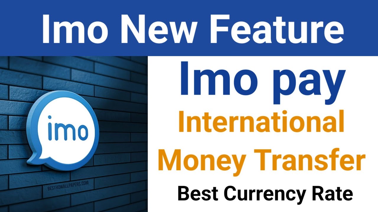 Imo New Feature | Imo pay International Money Transfer | Imo pay Free Remittance & Best currency ...