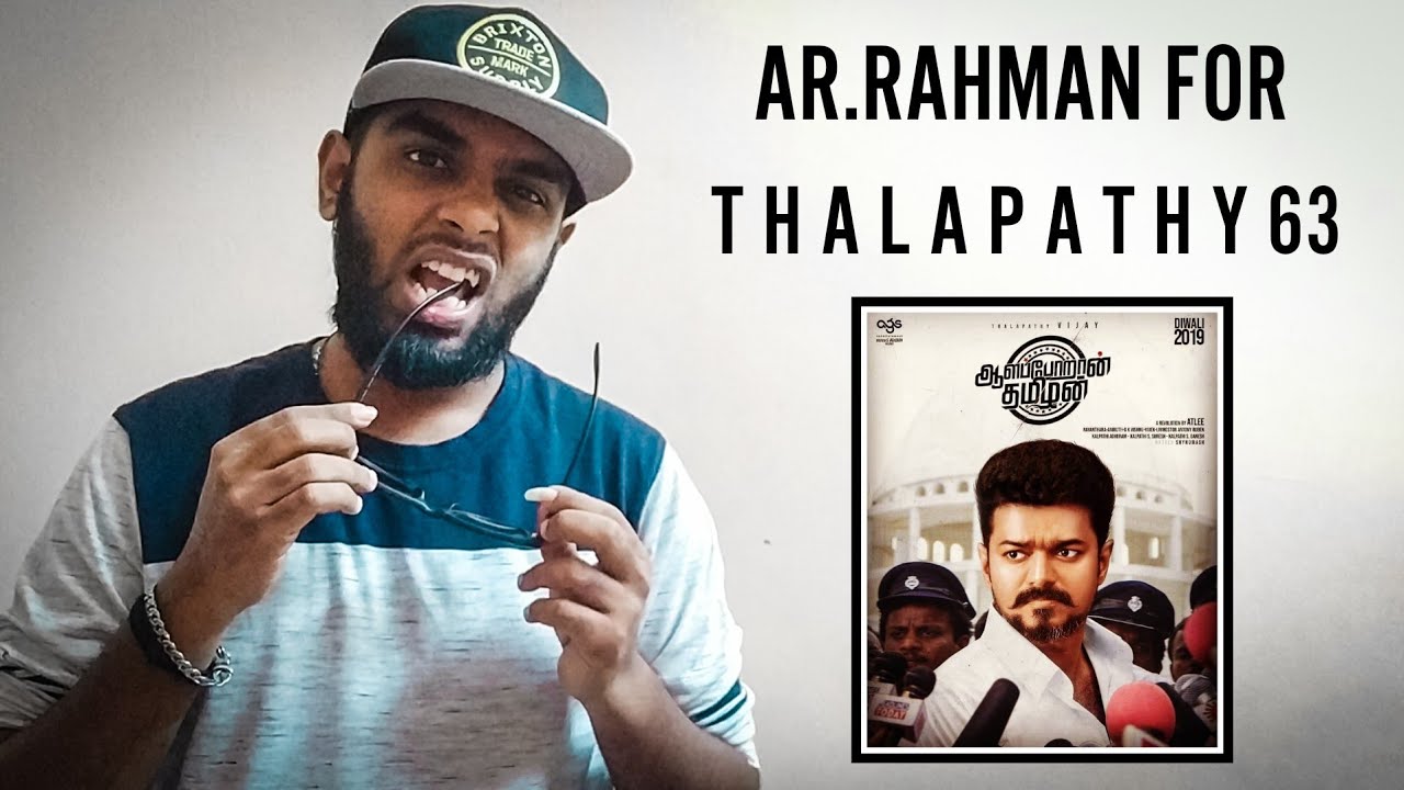 AR.Rahman For Thalapathy 63 Again ? - Aalaporan Tamizhan UN Official ...