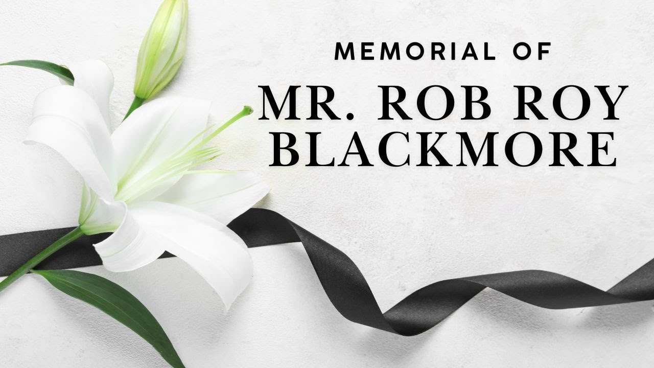 Rob Roy Blackmore Memorial Service on Friday January 23, 2026 at 2:00pm ...