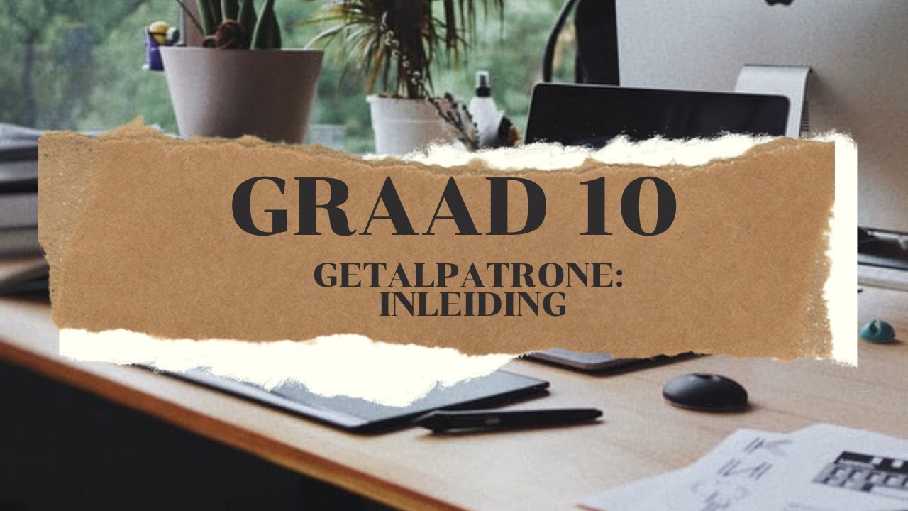 Graad 10 Getalpatrone #1: Inleiding - YouTube