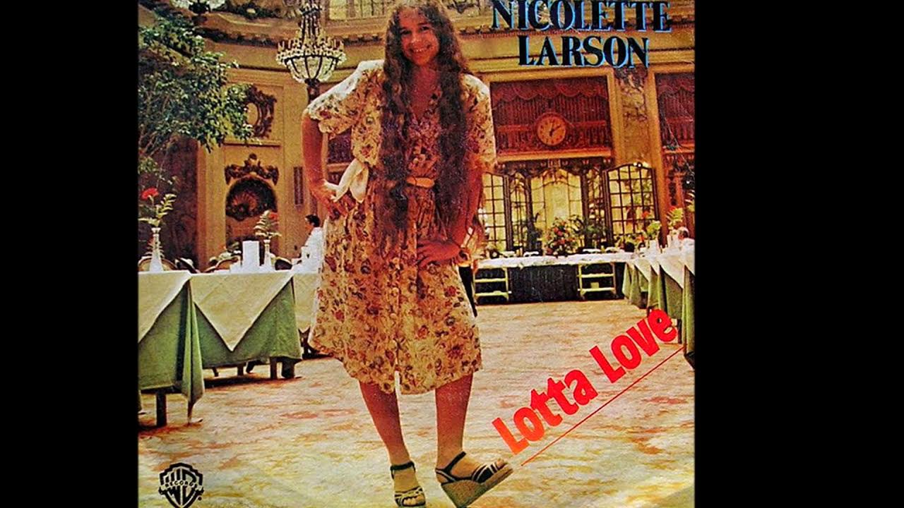 Nicolette Larson ~ Lotta Love 1978 Disco Purrfection Version - YouTube
