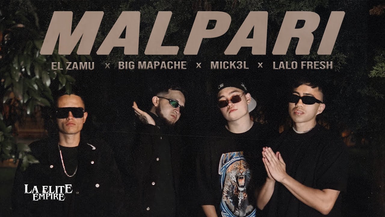 Malpari - Mick3l, Lalo Fresh, Big Mapache & El Zamu (Video Oficial ...