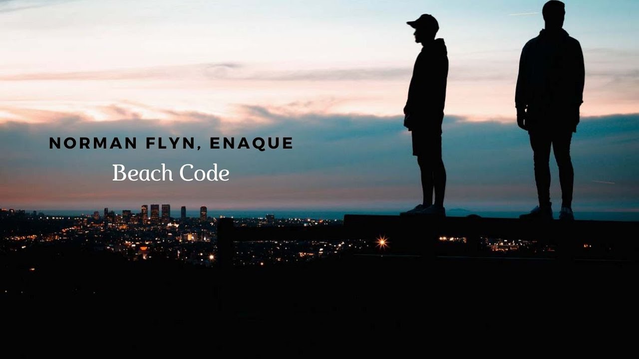 Norman Flyn, Enaque - Beach Code ( House Relax ) - YouTube Music