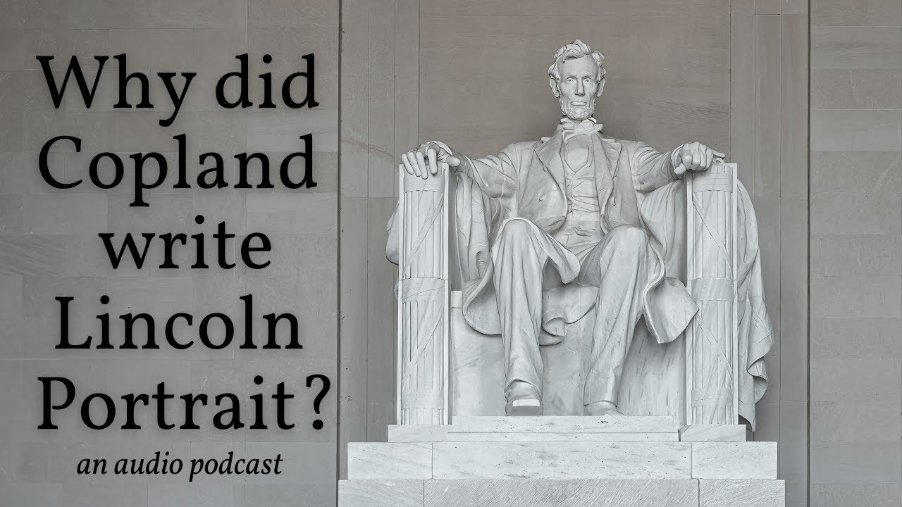 Copland's Lincoln Portrait History: History and Listening Guide - YouTube