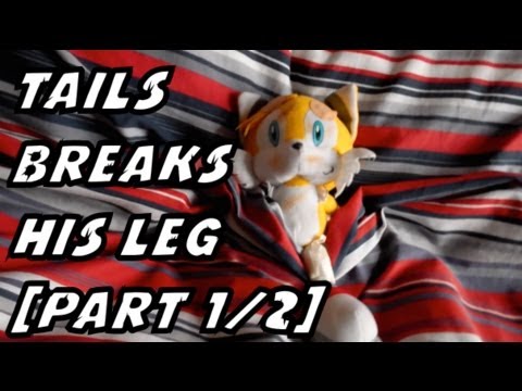 Sonic Plush Adventures - Tails Breaks His Leg [Part 1/2] - YouTube