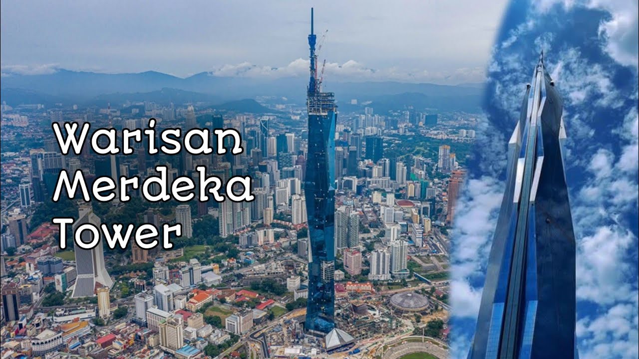 মালয়েশিয়া'র ১১৮ তলা মারদেকা টাওয়ার | Warisan Merdeka Tower | World’s ...