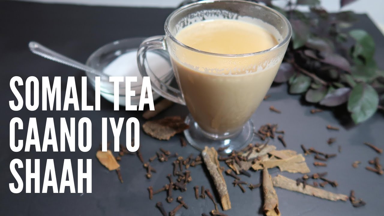 SomaliTea/Caano Iyo Shaah - YouTube