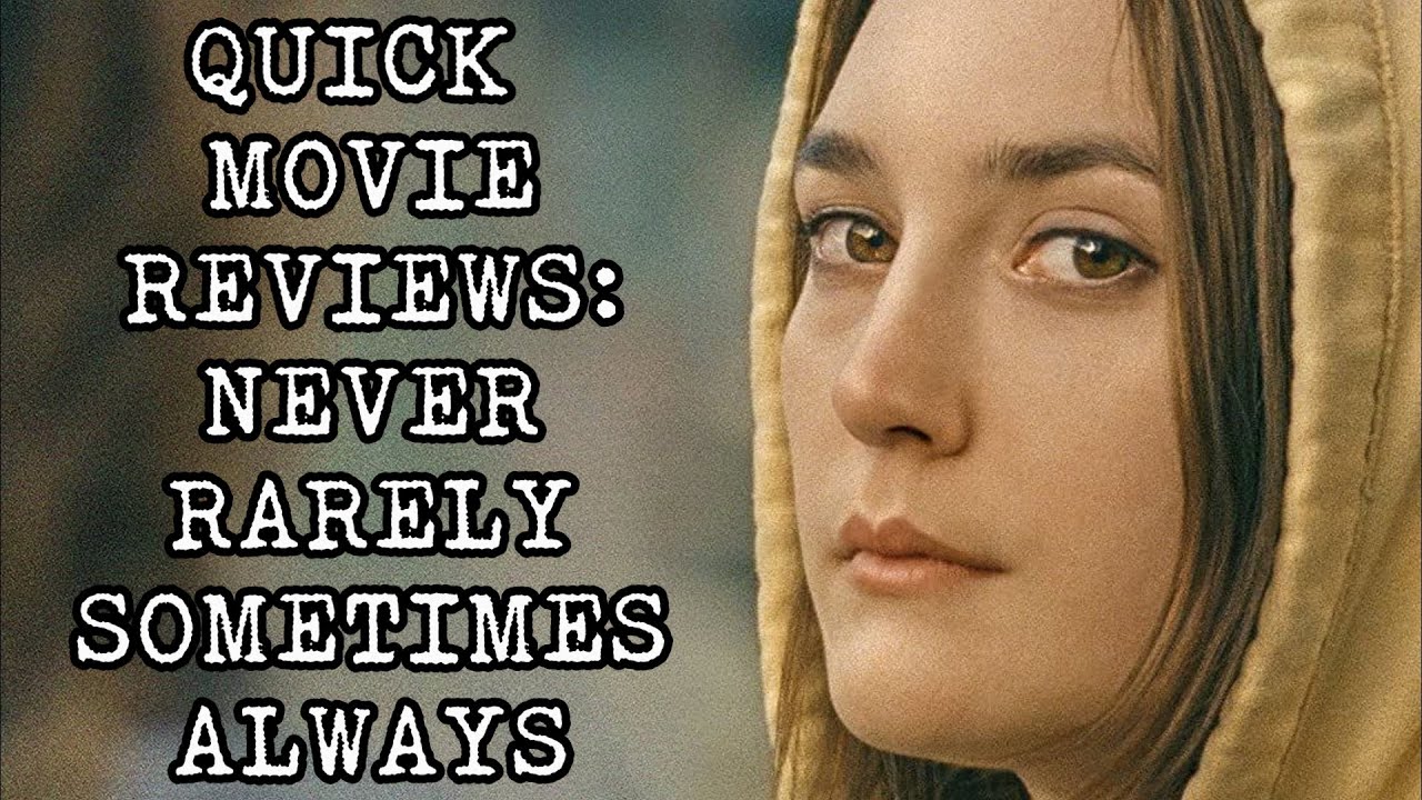 Quick Movie Reviews: Never Rarely Sometimes Always (2020) - YouTube