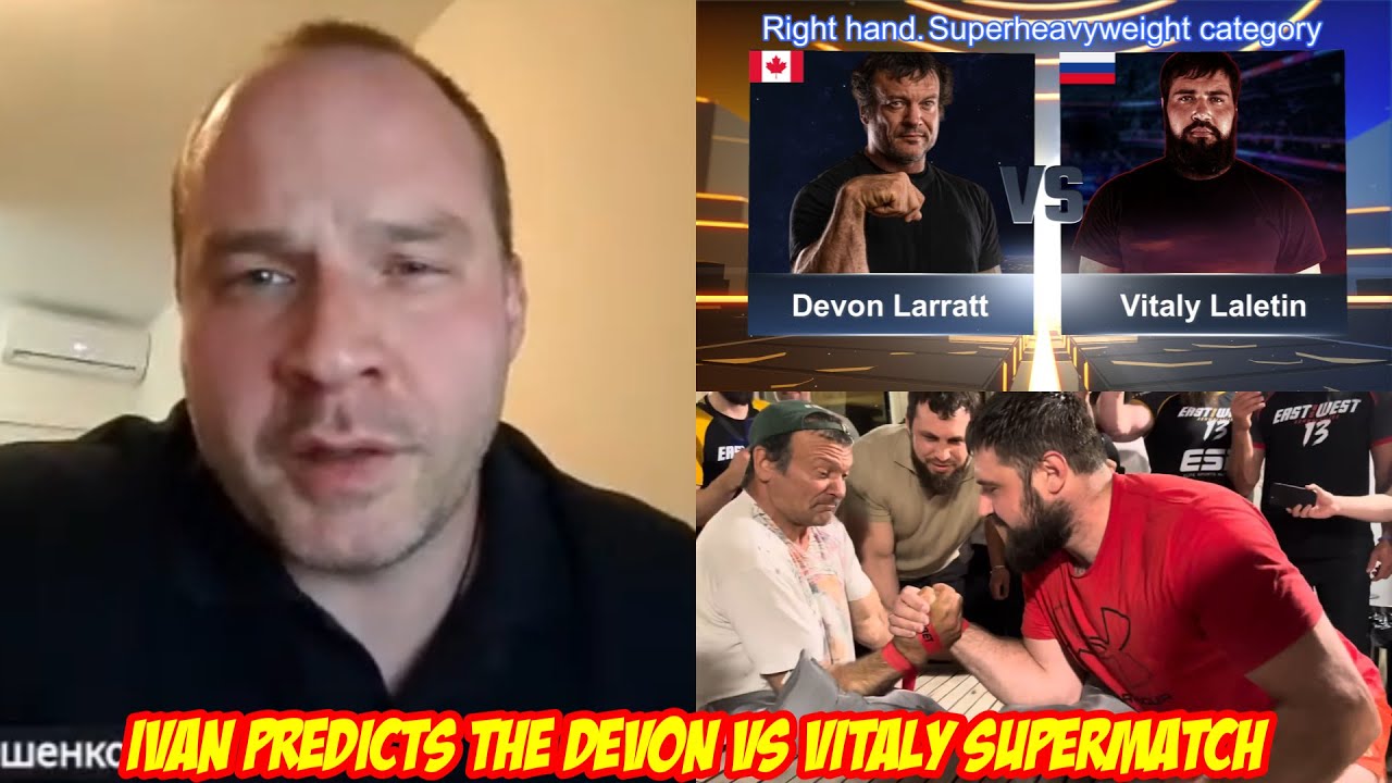 Ivan Matyushenko predicts the Devon Larratt vs Vitaly Laletin ...