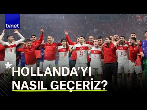 Hollanda'ya karşı oyun planı nasıl olmalı? Avusturya performansı Hollanda'ya yeter mi?