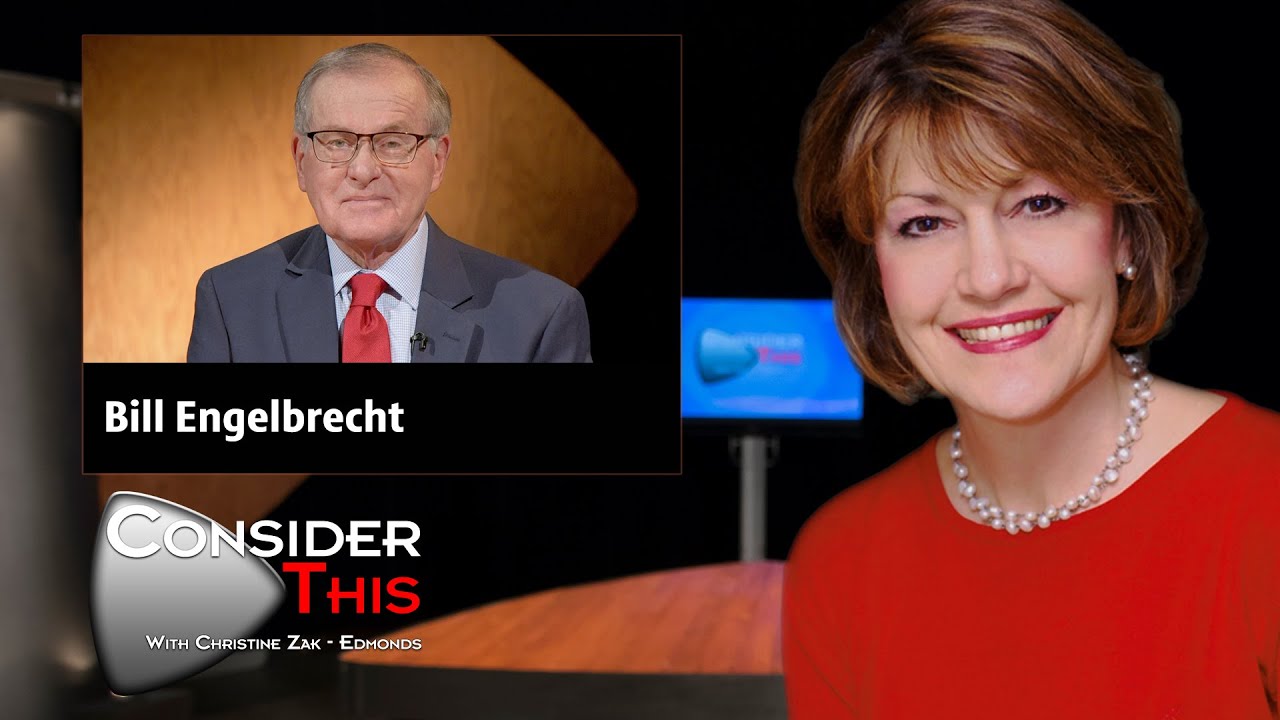 Bill Engelbrecht | Consider This with Christine Zak-Edmonds | #413 ...