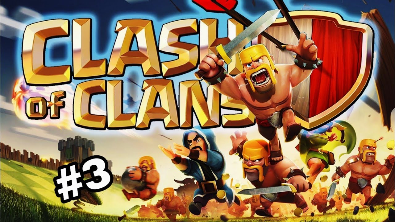 Clash Of Clans #3 - YouTube