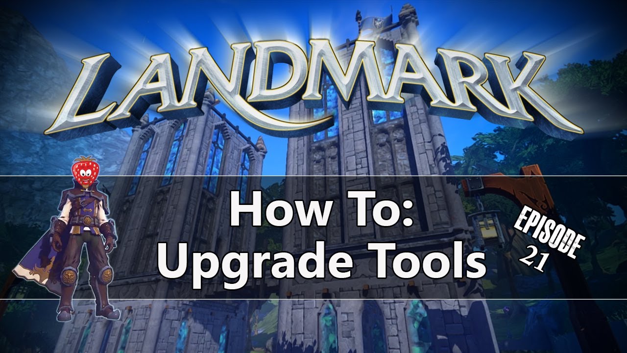 Landmark: How To - Upgrade Tools - YouTube