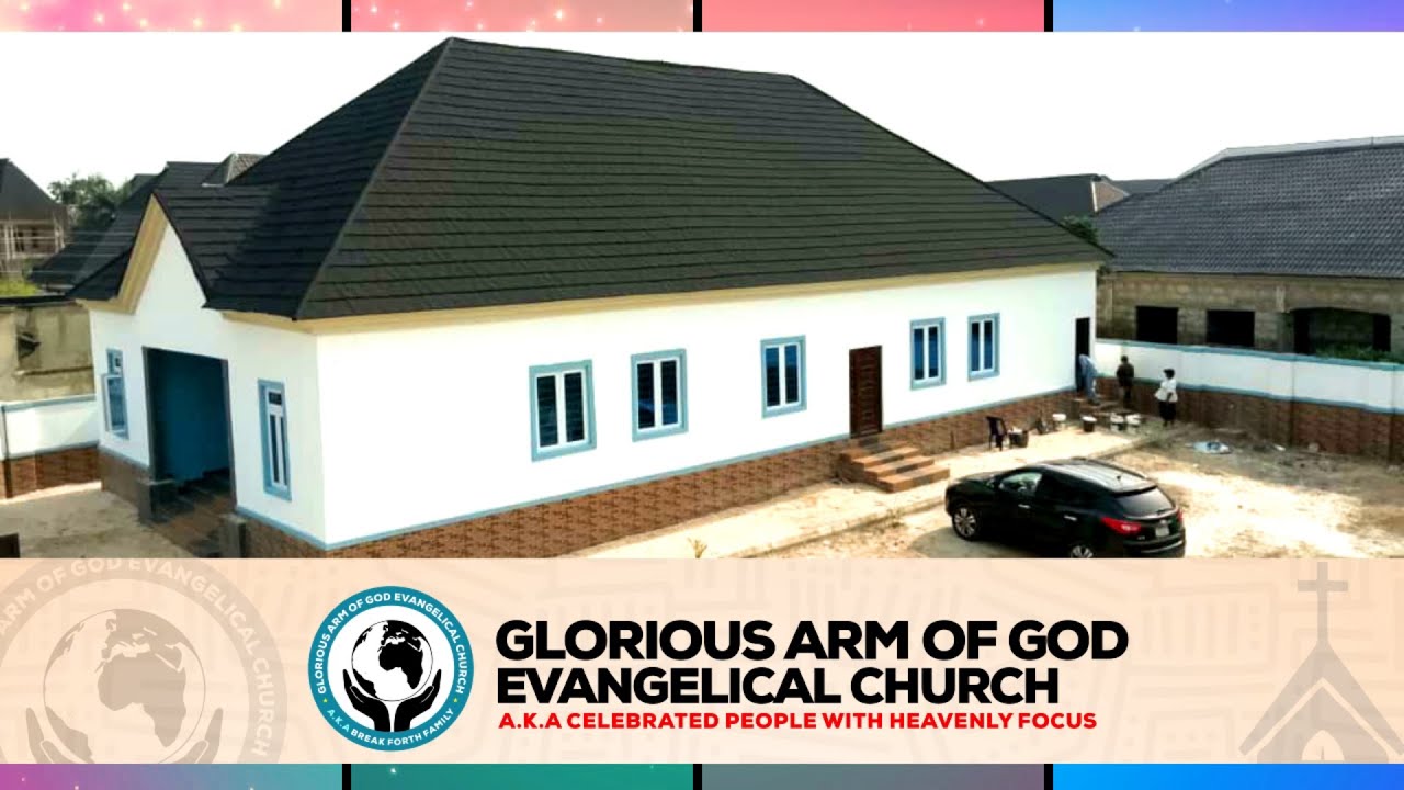 Glorious Arm of God Evangelical Church - YouTube