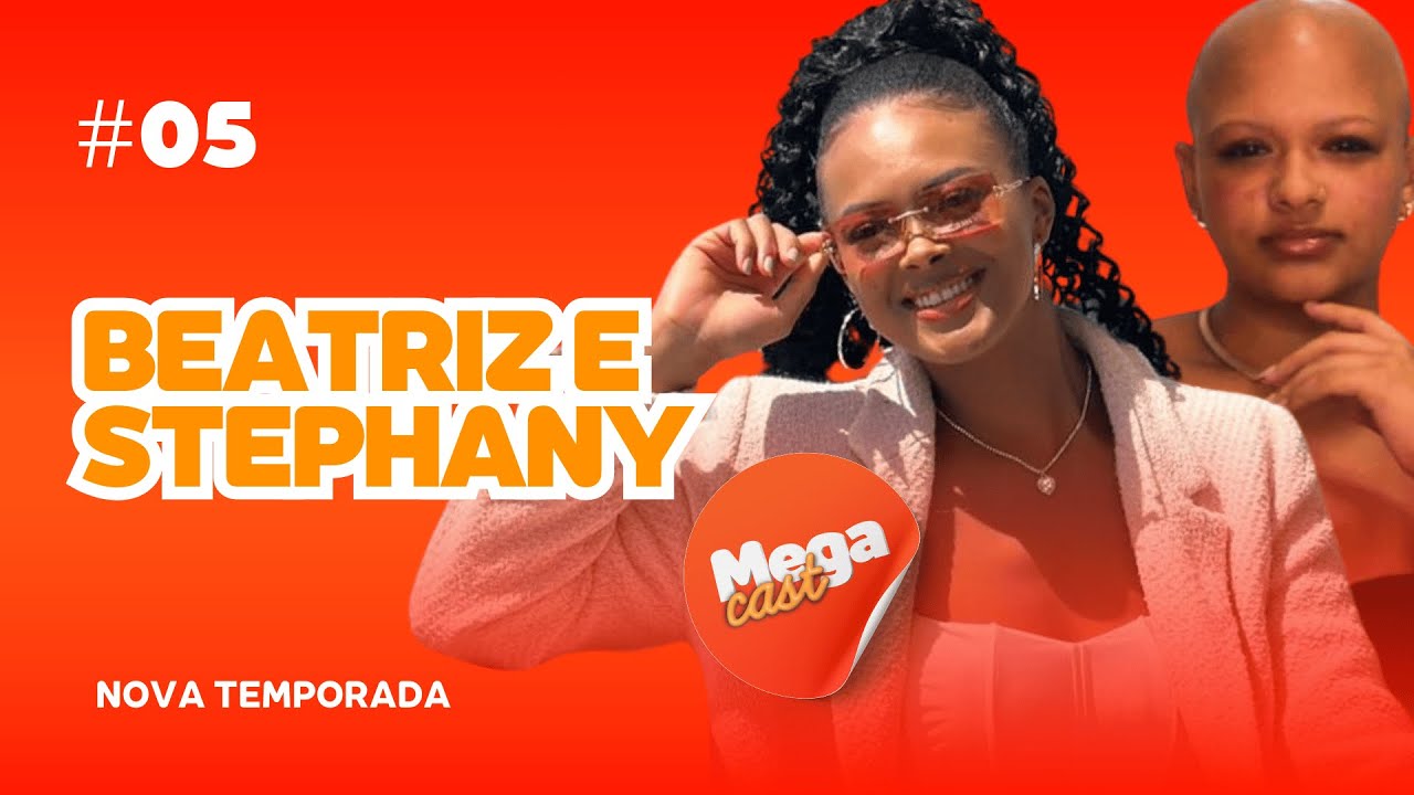 BEATRIZ E STEPHANY | MEGACAST #05 - YouTube