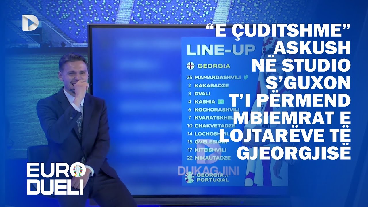 Askush në studio s’guxon t’i përmend mbiemrat e lojtarëve të Gjeorgjisë ...