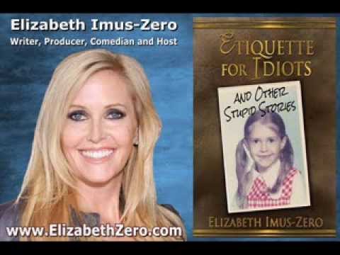 Interview with Elizabeth Imus-Zero, Author of Etiquette for Idiots ...