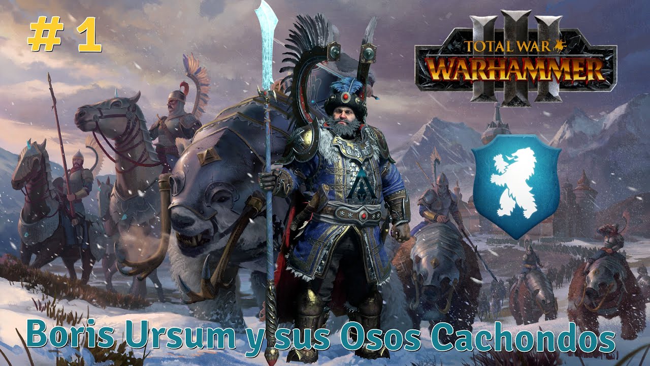 INMORTAL EMPIRES Total War WARHAMMER III 🐼 BORIS URSUN y sus Osos ...