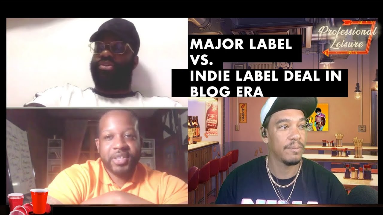 Major Label VS. Indie Label Grind In The Blog Era | Professional Leisure - YouTube