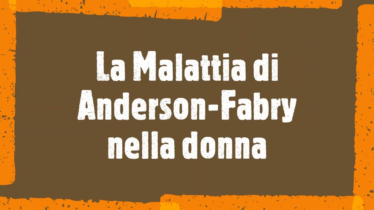 La Malattia di Anderson-Fabry nella Donna (Pr. Federico Pieruzzi): AIAF ...