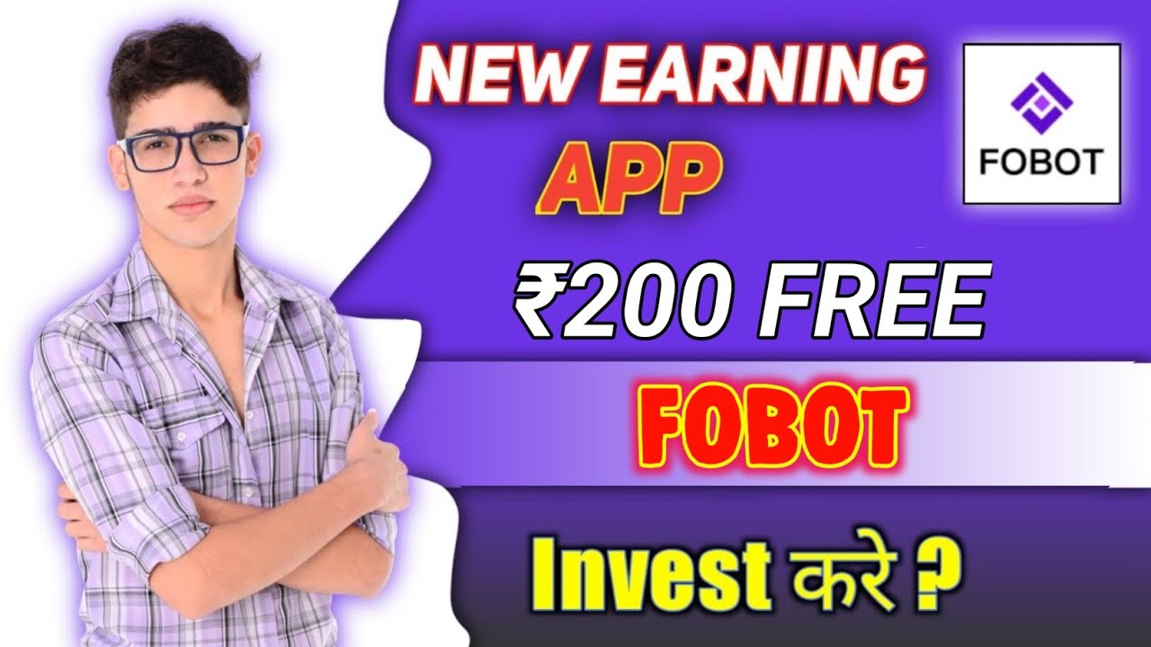 Fobot app | new earning app Name fobot | fobot app se paise kaise ...