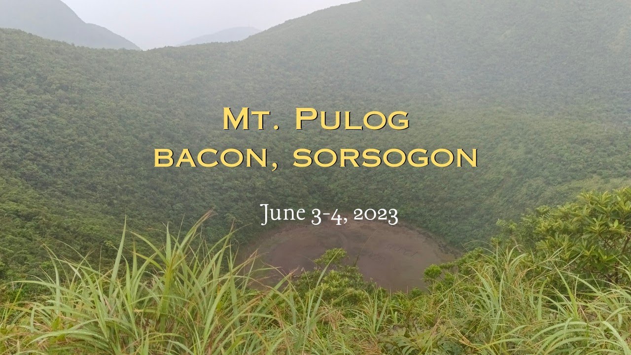 Mt. Pulog Bacon, Sorsogon (June 3-4, 2023) - YouTube