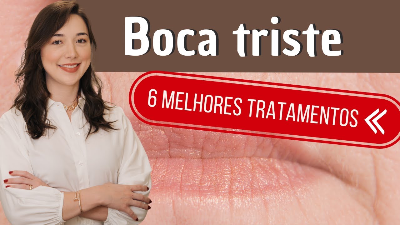 COMO MELHORAR A BOCA TRISTE | 6 MELHORES TRATAMENTOS - YouTube