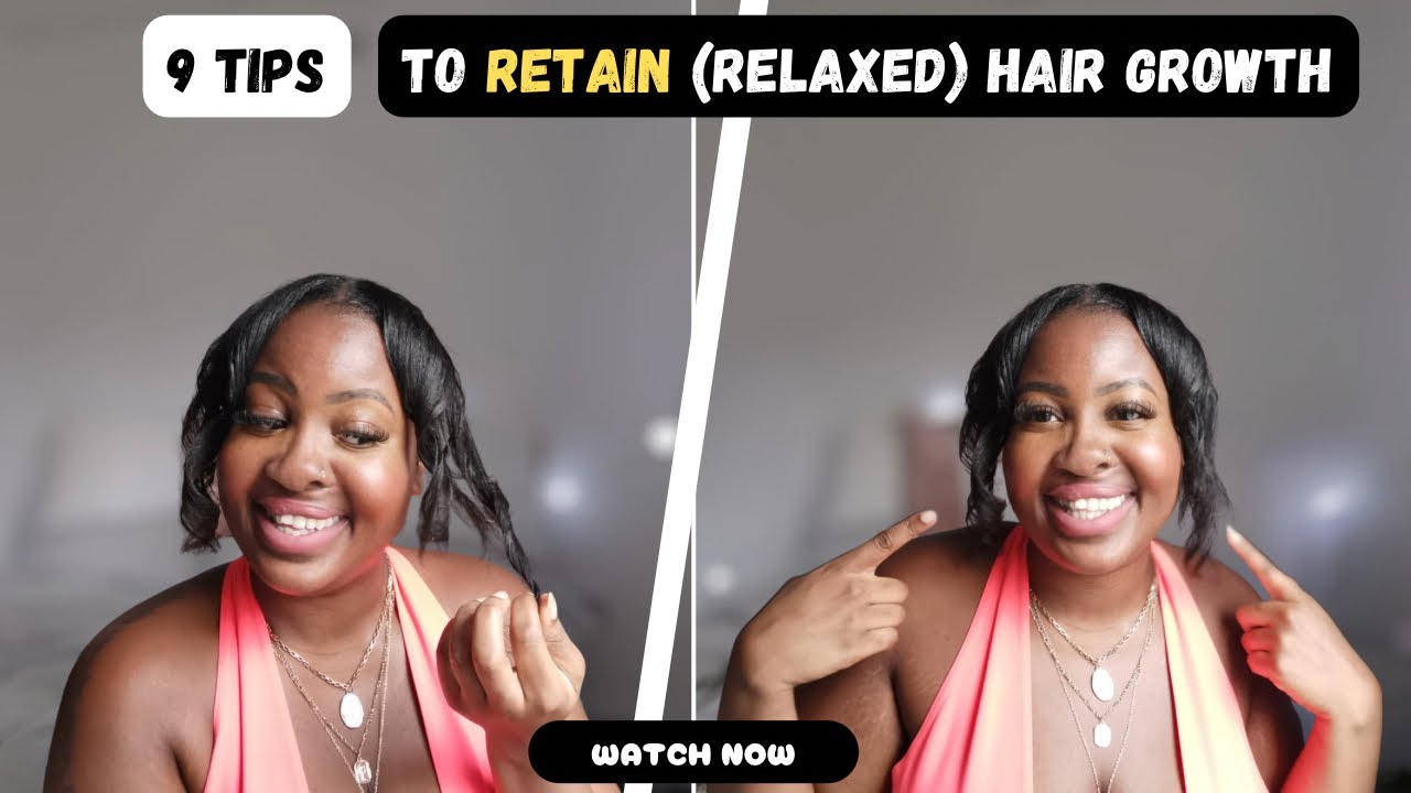 How To Retain Relaxed Hair Length - 9 Tips For Maintenance! - YouTube