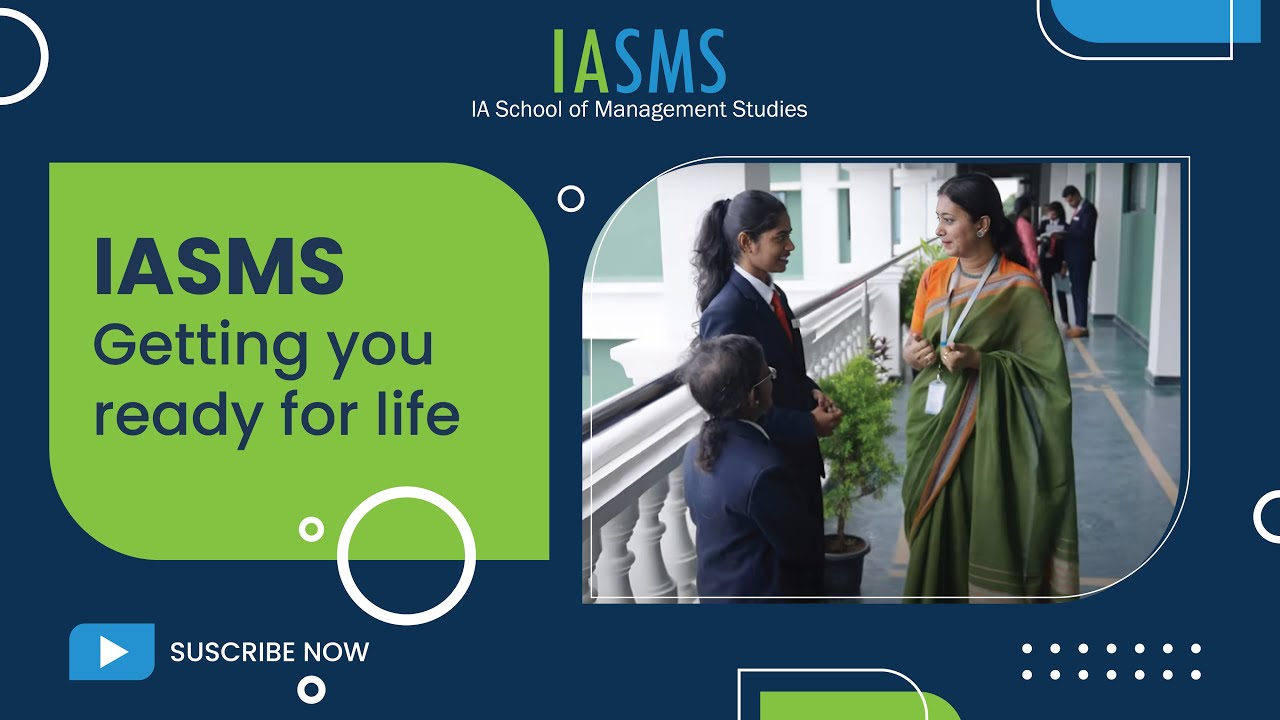 IA School of Management Studies (IASMS): Getting you ready for life ...
