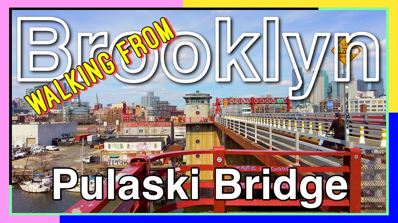 Brooklyn, New York【Pulaski Bridge】2021 Walking Tour, Travel Guide【4K ...