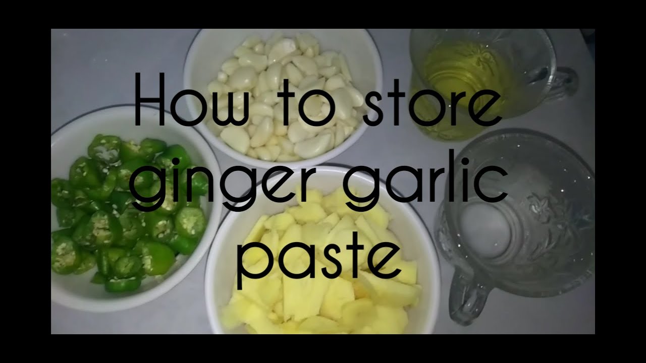 how to make and store ginger garlic paste - home made ginger galic ...