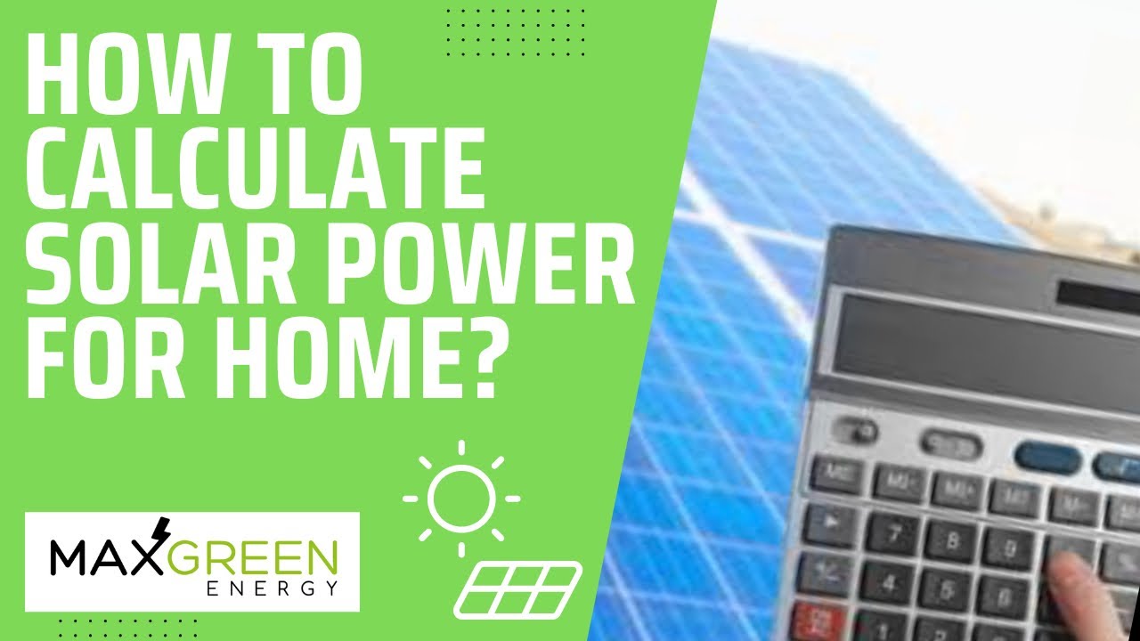 How to calculate solar power system for home? | Solar power system for ...