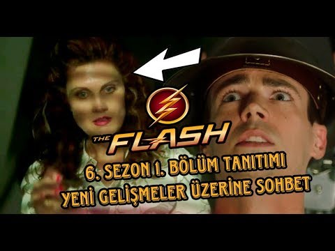 The Flash - 6. Sezon 1. Bölüm Tanıtımı + Yeni Gelişmeler Üzerine Sohbet