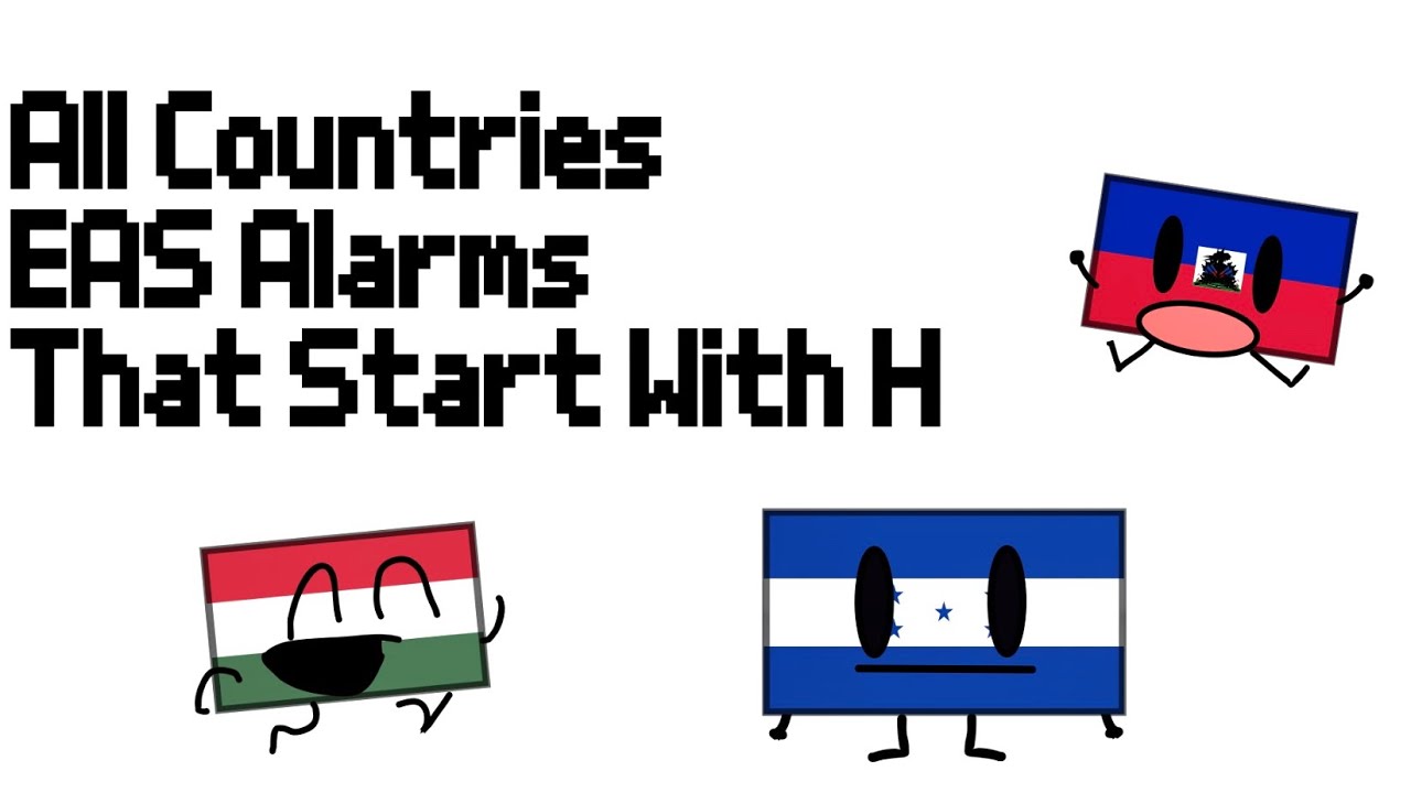 All Countries EAS Alarms That’s Start With H - YouTube