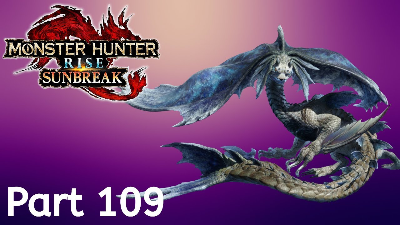 Monster Hunter Rise: Sunbreak -- Part 109: Get Off My Stage! - YouTube