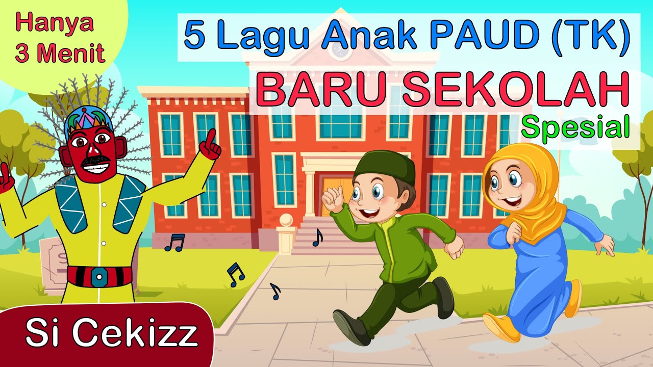 Lagu Anak Pertama Kali Masuk Sekolah + Kompilasi | Lagu Anak PAUD ...
