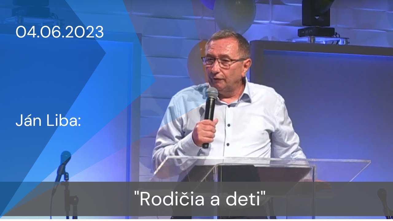 [04.06.2023] Ján Liba: Rodičia a deti - YouTube