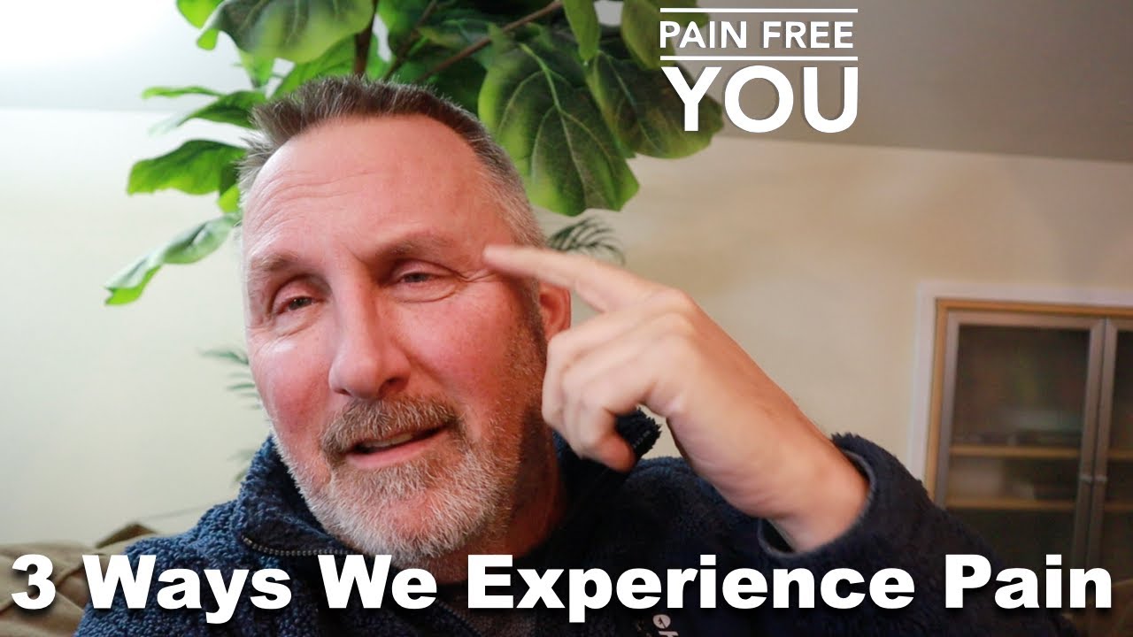 Three Ways We Experience Pain or Symptoms - YouTube