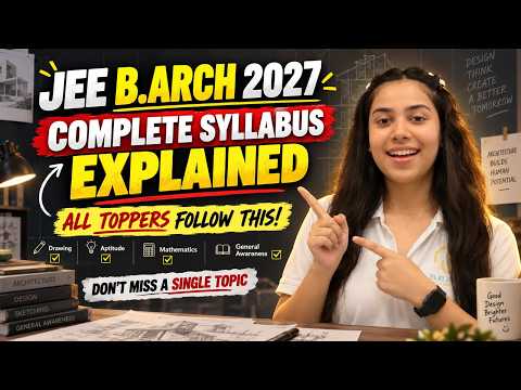 JEE Paper 2 / B.Arch 2027 Syllabus Explained in Detail