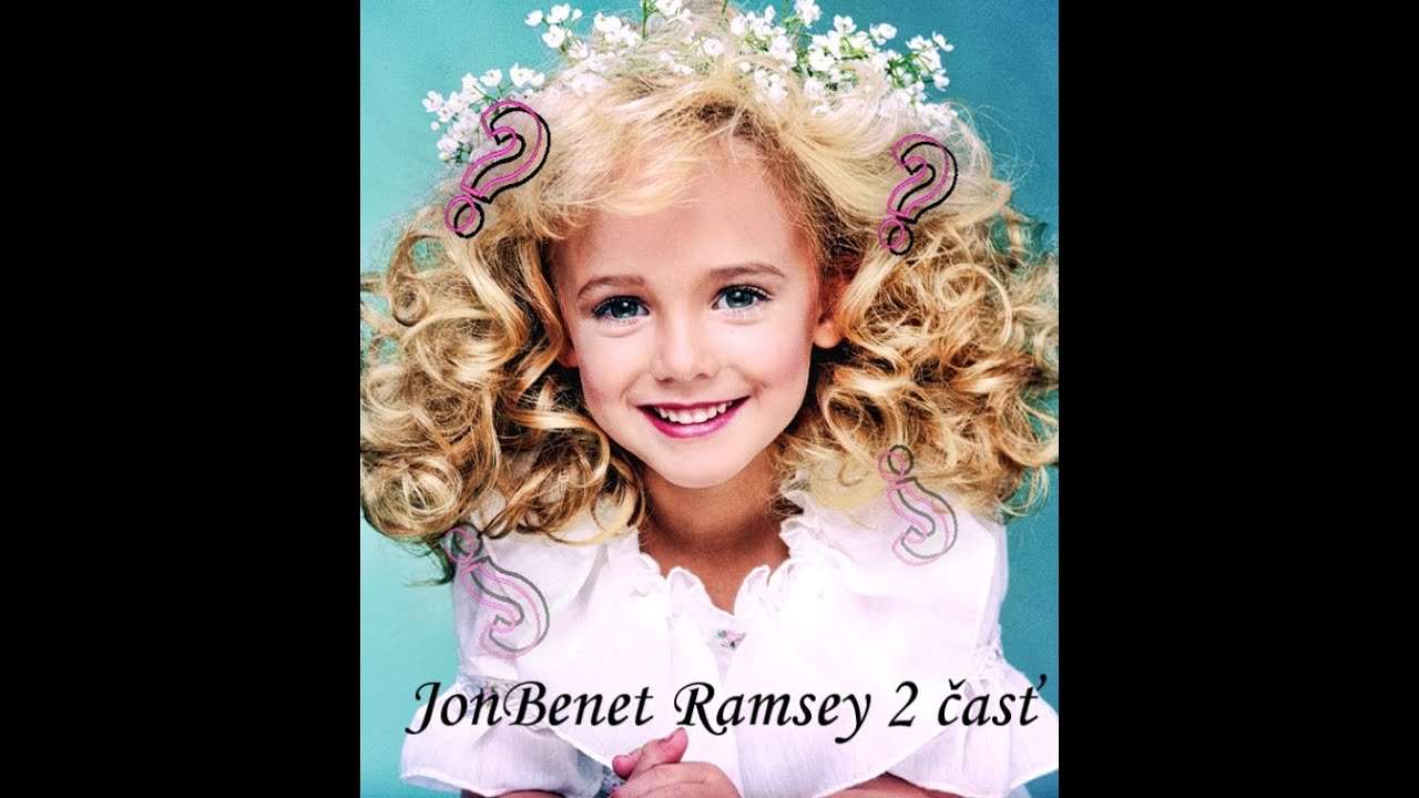 JonBenet Patricia Ramsey 2. - Prípad Nevyriešený - YouTube