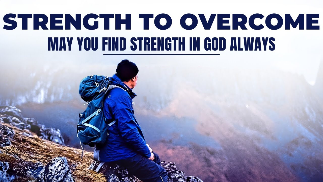 May You Find Strength in God Always | Inspirational & Motivational ...
