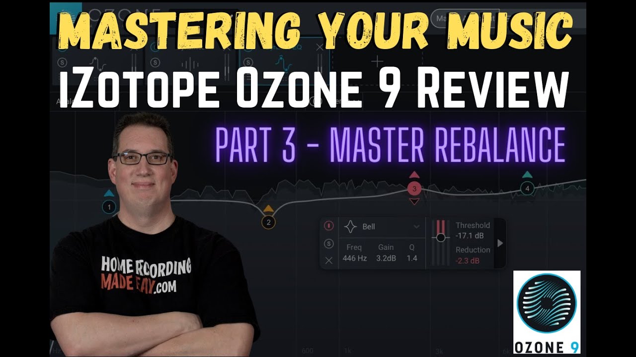 Mastering a Song With Ozone 9 | PT 3 Master Rebalance - YouTube