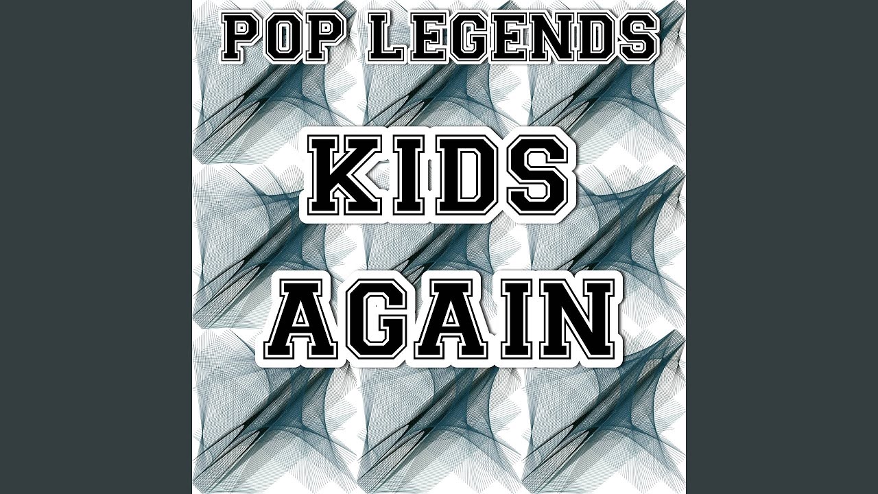 Kids Again - YouTube