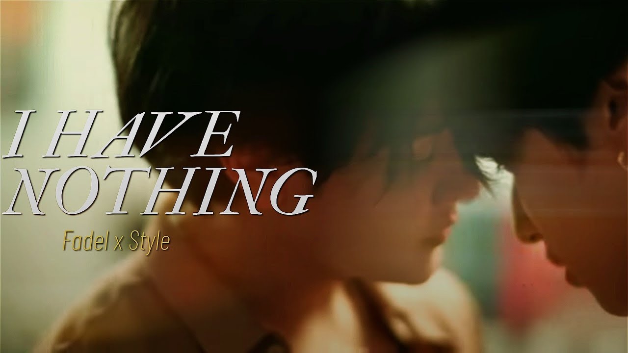 Fadel x Style - I Have Nothing | The Heart Killers | FMV - YouTube
