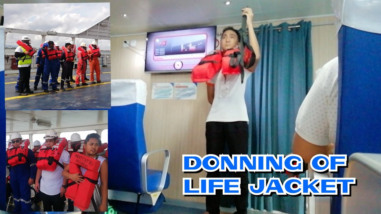 PROPER DONNING OF THE LIFE JACKET IN MV FCM3 - DECK CADET | LIFE AT SEA ...