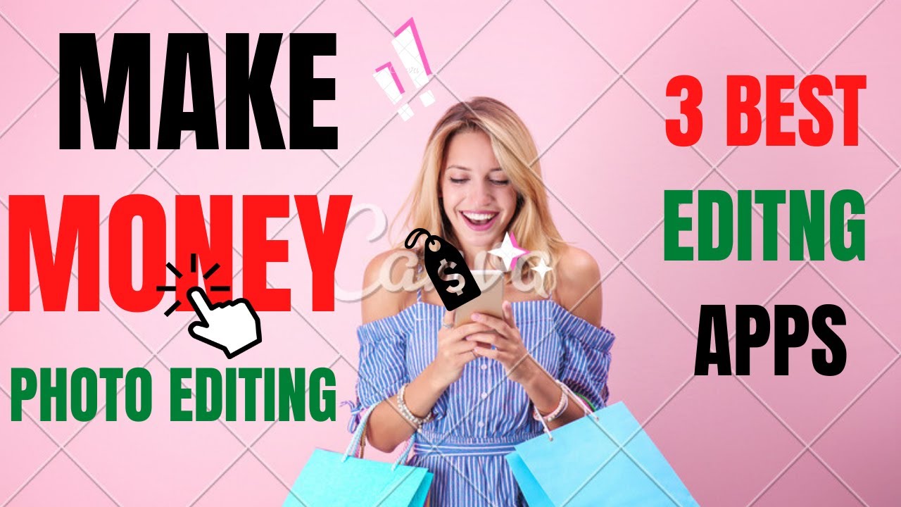 How to edit phots and make money online | 3 photo editing apps - YouTube